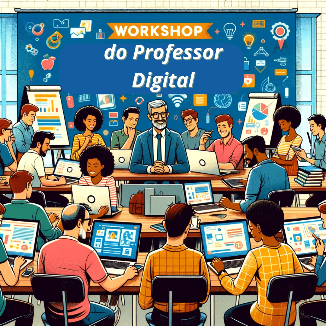 Workshop Professor Digital – 2024 - MasterTeacher